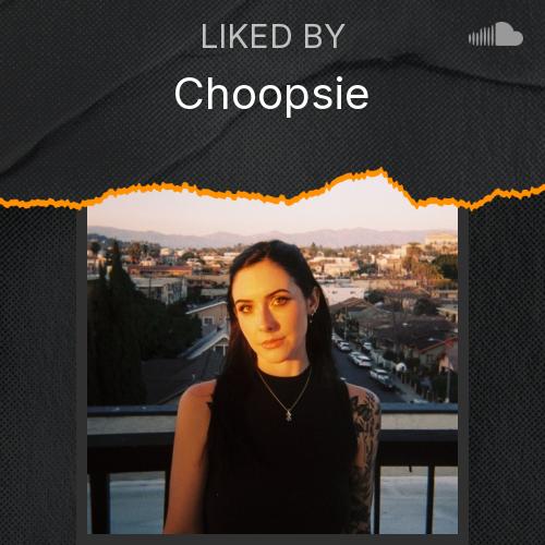 Choopsie's Picks - Listen to music