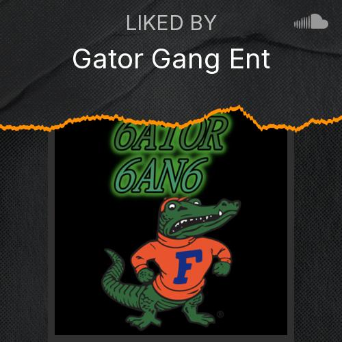 Gator Gang Ent's Picks - Listen to music