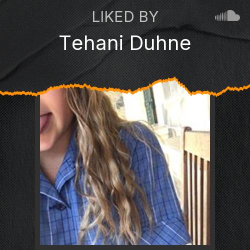 Tehani Duhne's Picks - Listen to music